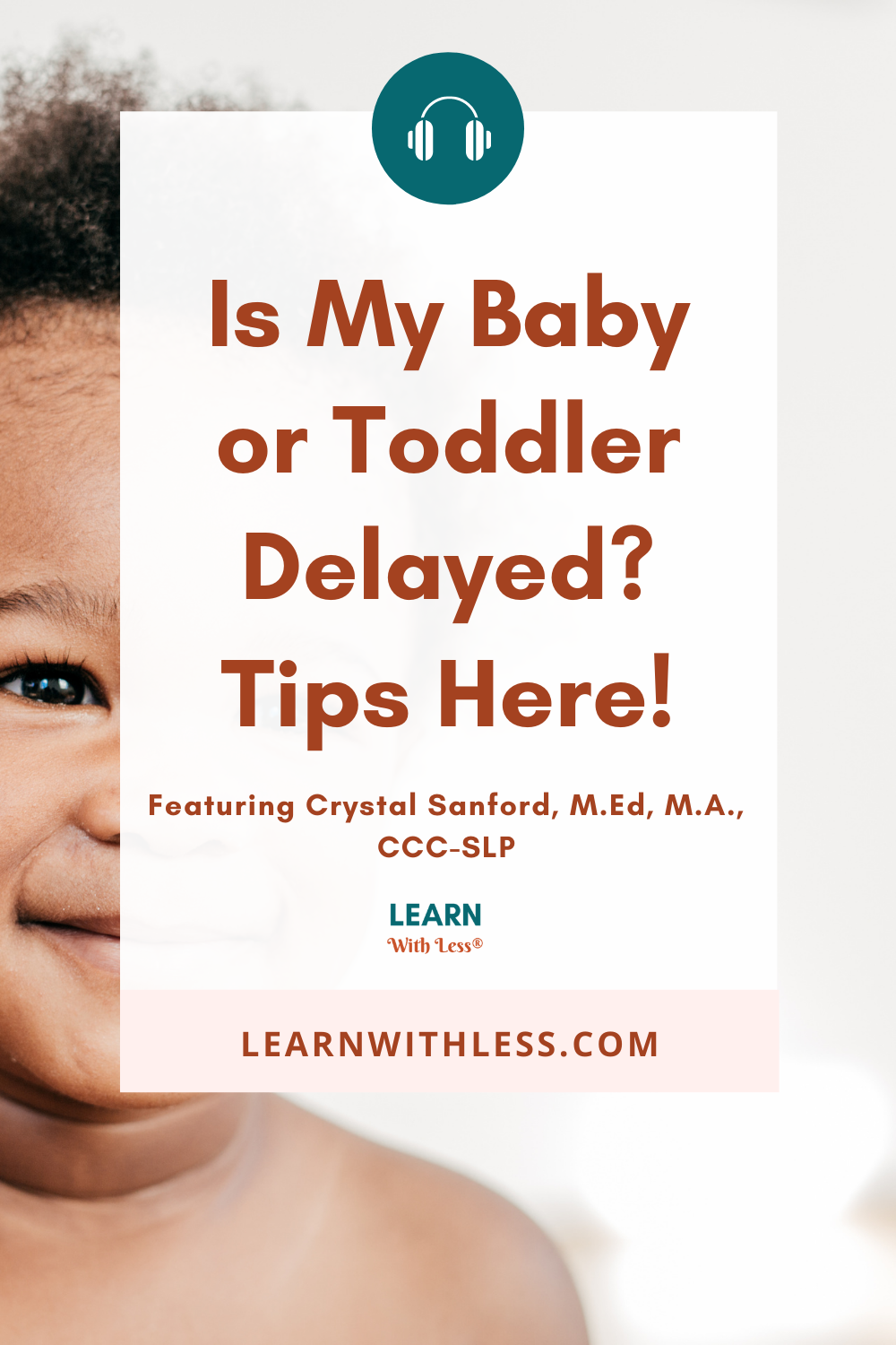 Is My Baby or Toddler Delayed? Tips for Navigating Early Intervention ...